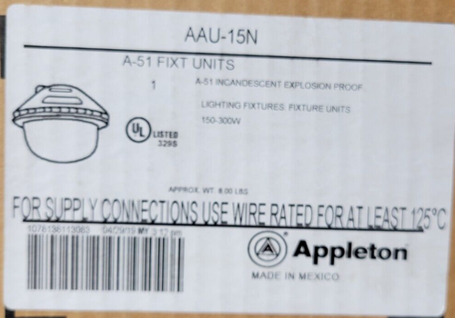Appleton AAU-15N Light Fixture T3C Temp Code A-51 150-300W Brand New ...