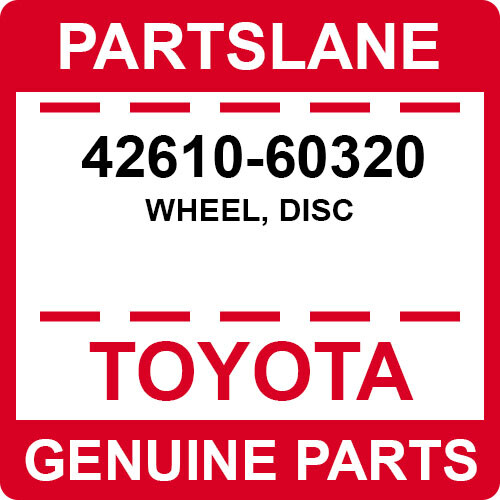 42610-60320 Toyota OEM Genuine WHEEL, DISC | eBay