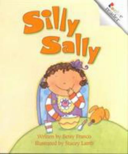 Silly Sally; A Rookie Reader - 0516273434, Betsy Franco, paperback ...