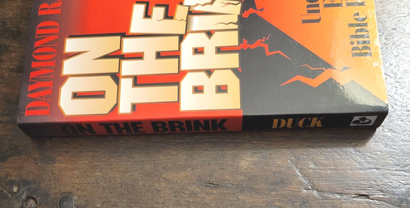 On the Brink : Easy-to-Understand End-Time Bible Prophecy by Daymond R ...