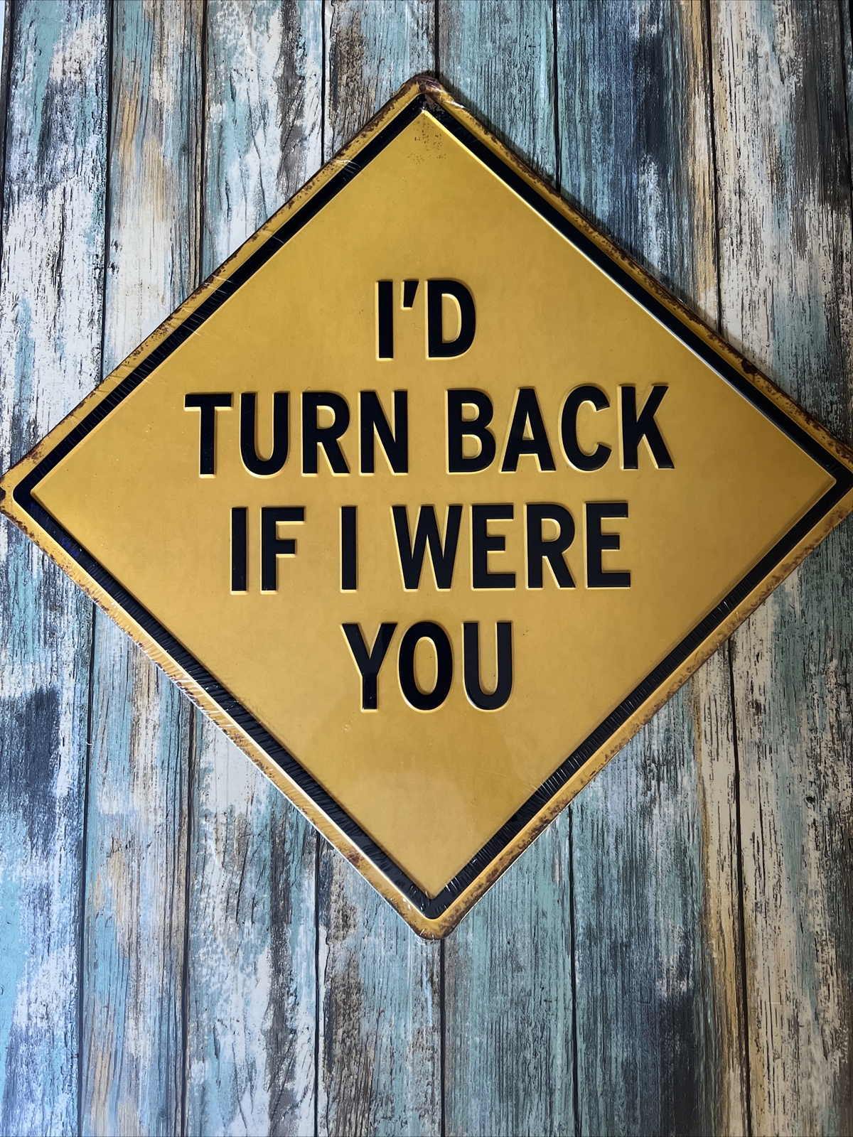 Vintage Yellow Caution Sign I'd Turn Back If I Were You 12 inch | eBay