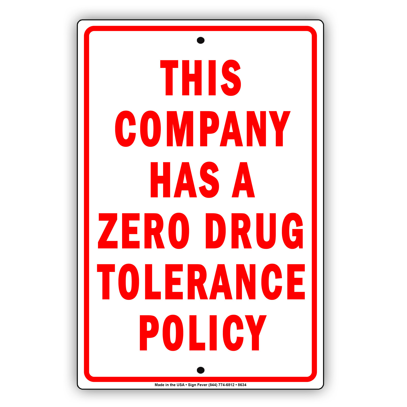 This Company Has A Zero Drug Tolerance Policy Aluminum Metal Sign 8" x ...