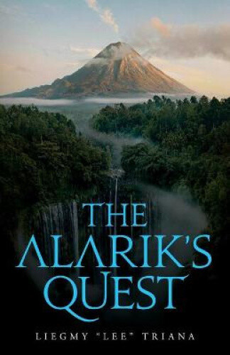 The Alarik's Quest by Triana, Liegmy "Lee" 9781638375296 | eBay