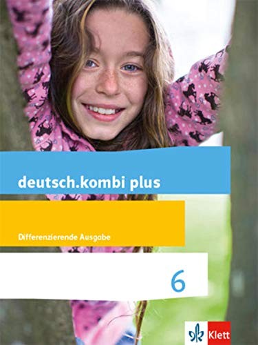 deutsch.kombi plus 6. Differenzierende Allgemeine Ausgabe: Schulbuch Kla (Relié) 9783123134722 ...