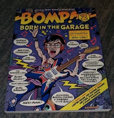 SIGNED!!!! Bomp 2: Born In The Garage (Edited By Suzy Shaw & Mike Stax ...