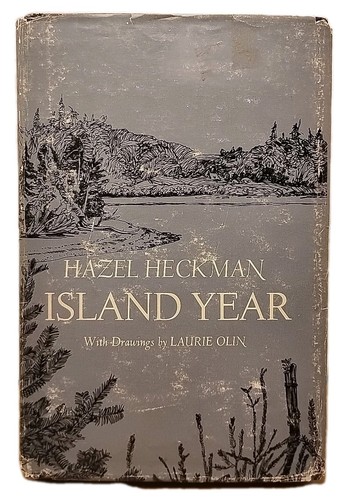 Island Year by Hazel Heckman 1972 1st Edition HCDJ Anderson Island ...