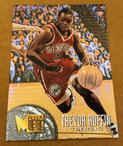 1995-96 Fleer Metal TREVOR RUFFIN Basketball Card #178. PHILADELPHIA ...