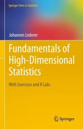 Springer Texts in Statistics Ser.: Fundamentals of High-Dimensional ...