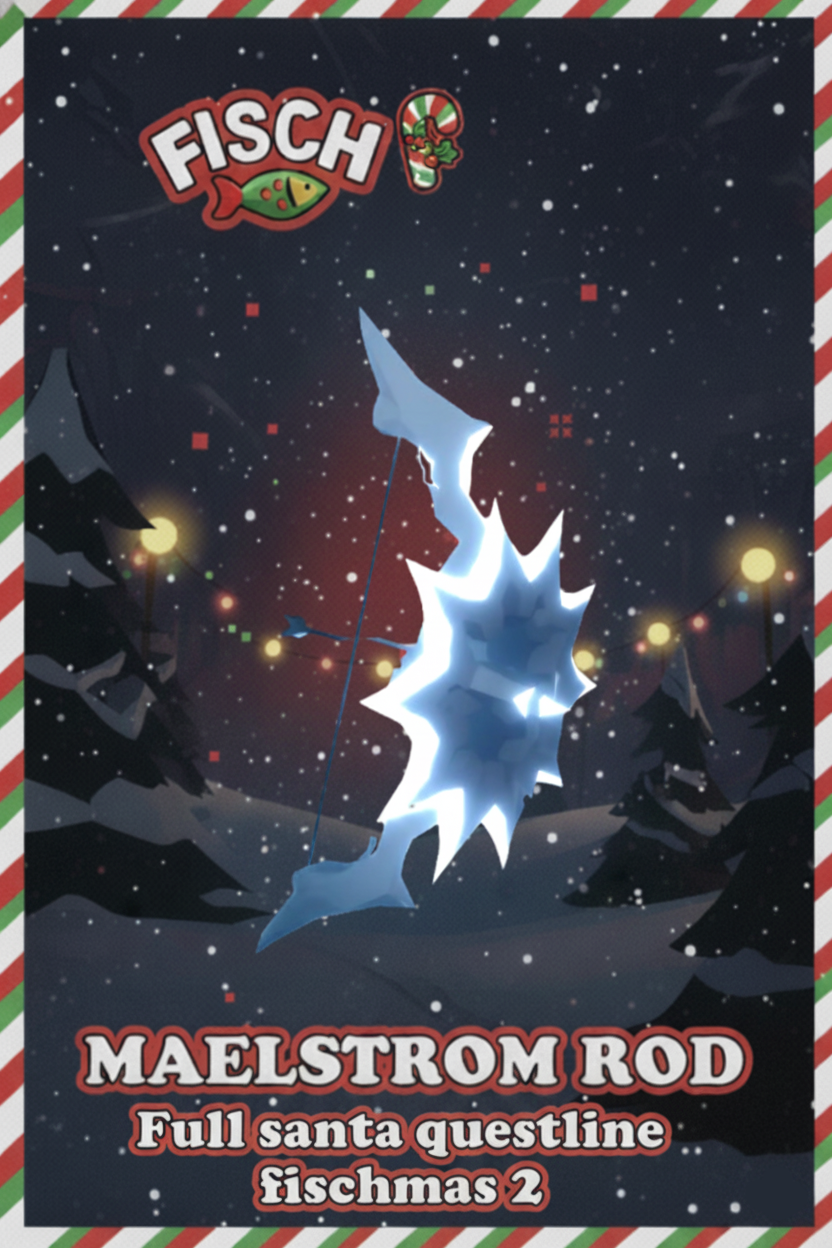 [FISCH] - Maelstrom Rod Service - [Santa questline] FISCHMAS 2 | eBay