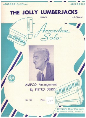 THE JOLLY LUMBERJACKS (MARCH) BY PIETRO DEIRO SR ACCORDION SOLO SHEET ...