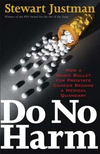 Do No Harm: How a Magic Bullet for Prostate Cancer Became a Medical ...
