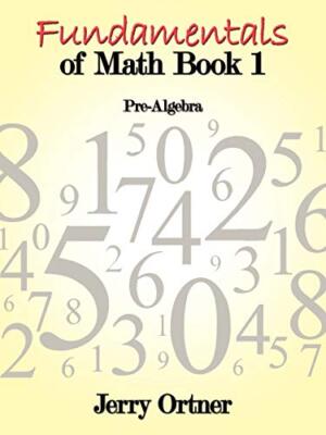 Fundamentals of Math Book 1: Pre-Algebra 9781434358752| eBay