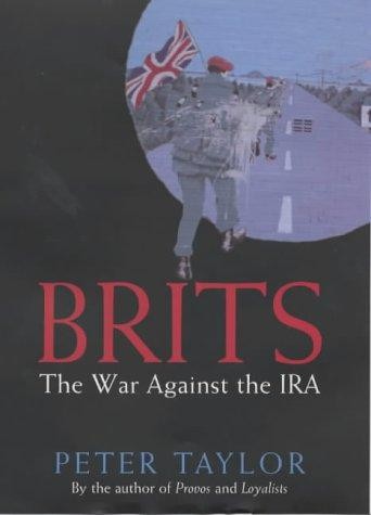 Brits: The War Against the IRA - Taylor, Peter | eBay