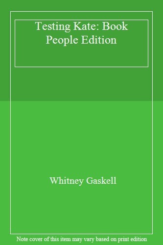 Testing Kate: Book People Edition By Whitney Gaskell | eBay
