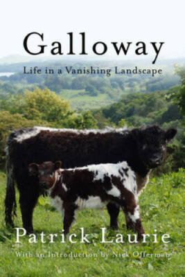 Galloway: Life In a Vanishing Landscape - Paperback - VERY GOOD ...