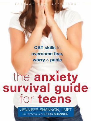 The Anxiety Survival Guide for Teens: CBT Skills to Overcome Fear ...