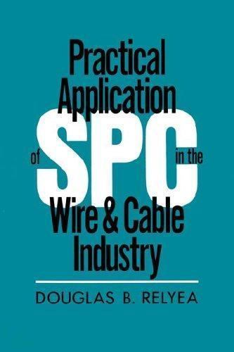 Practical Application of SPC in the Wire and Cable Industry by Douglas ...