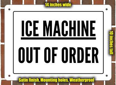 Metal Sign - Ice Machine Out of Order | eBay