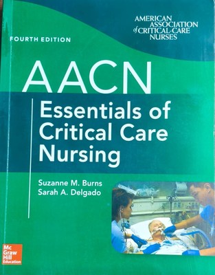 AACN Essentials of Critical Care Nursing, Fourth Edition (Paperback ...