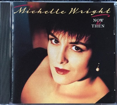 Now & Then By Michelle Wright CD | eBay