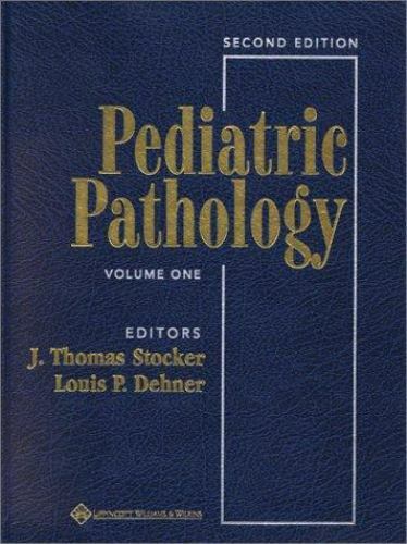 Pediatric Pathology by Louis P. Dehner and J. Thomas Stocker (2001 ...