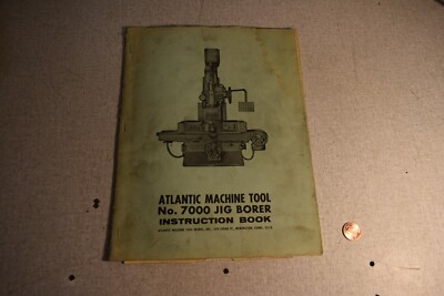 Atlantic Machine Tool No. 7000 Jig Borer Instruction Book Manual | eBay