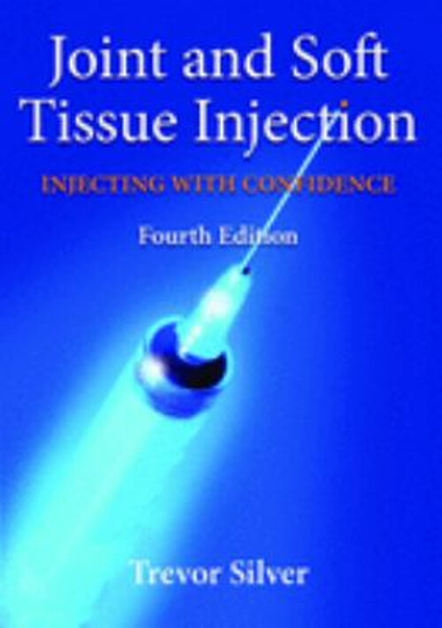 Joint and Soft Tissue Injection: Injecting with Confidence by Jane ...