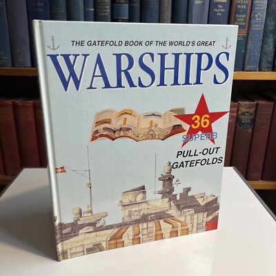 The Gatefold Book Of The Worlds Great Warships 36 Large Pull Out ...