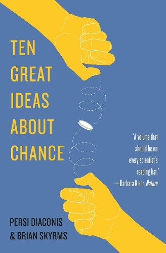 Persi Diaconis Frederick Brian Skyrms Ten Great Ideas about Chance ...