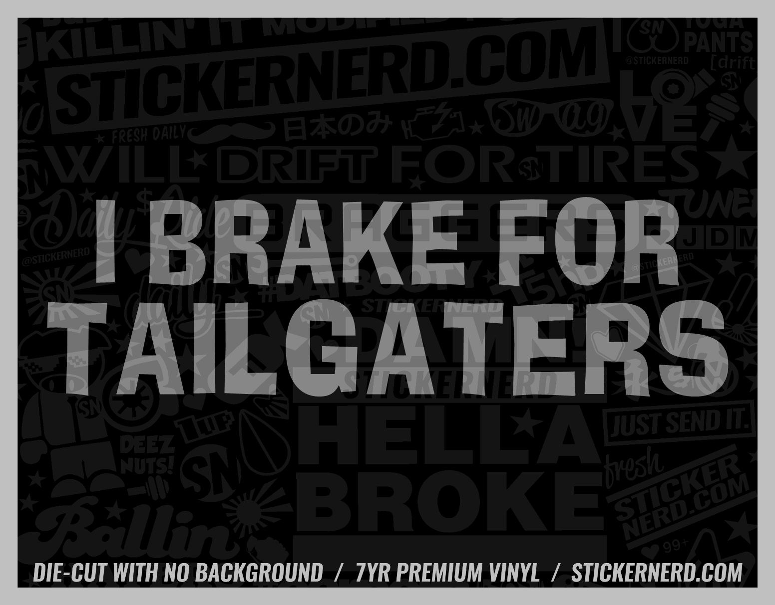 I Brake For Tailgaters Sticker - Vinyl Car Decals - Funny Window Decal ...