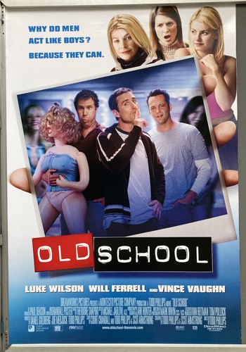 Cinema Poster: OLD SCHOOL 2003 (One Sheet) Luke Wilson Vince Vaughn Will Ferrell | eBay
