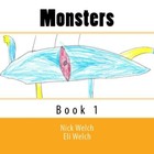 Monsters: Book 1: Volume 1, Welch, Welch New 9780692668351 Fast Free ...
