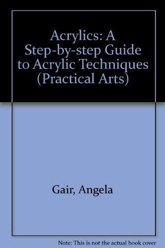 Acrylics: A Step-by-step Guide to Acryli... by Gair, Angela Paperback ...
