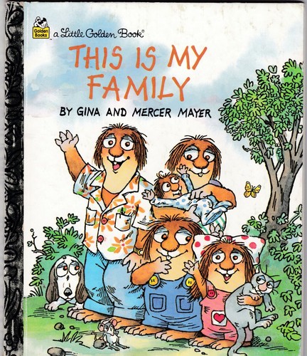 THIS IS MY FAMILY---GINA and MERCER MAYER---hc---1995---a Little Golde ...