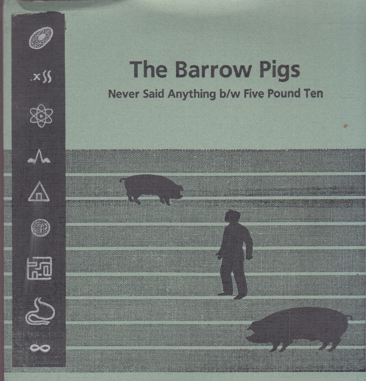 the barrow pigs never say anything 7" | eBay