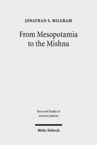From Mesopotamia to the Mishnah : Tannaitic Inheritance Law in Its ...