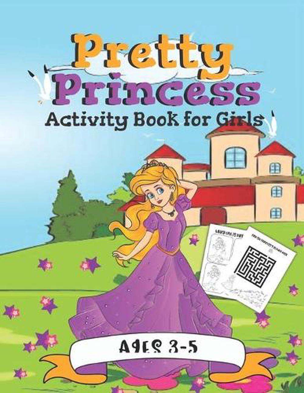 Pretty Princess Activity Book for Girls: A Fun Gift Idea for Girls Ages ...