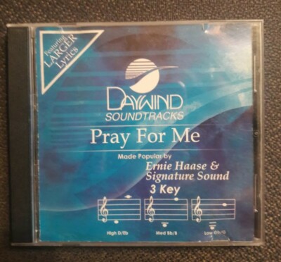 Pray for Me Made Popular By Ernie Haase & Signature Sound Daywind Sound ...
