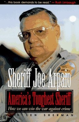 America's Toughest Sheriff : How We Can Win the War Against Crime ...