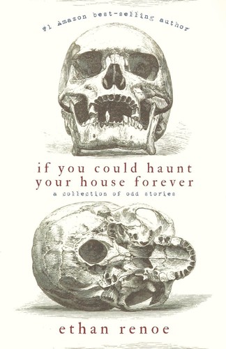 Ethan Renoe If you could haunt your house forever, secon (Paperback ...