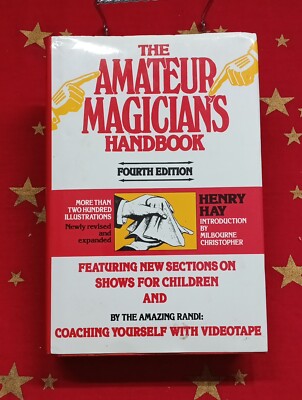 The Amateur Magician's Handbook, 1982 4th Edition HC/DJ, Henry Hay ...