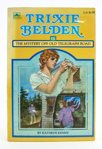 Trixie Belden #20 THE MYSTERY OFF OLD TELEGRAPH ROAD Kathryn Kenny ...