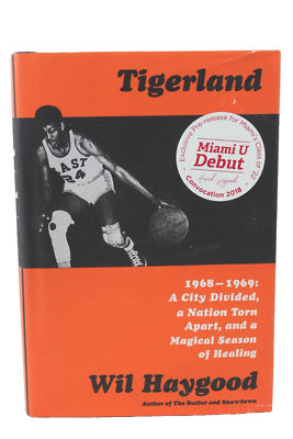 Tigerland by Wil Haygood SIGNED Miami University Debut Hardcover Book ...