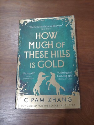 C Pam Zhang - How Much of These Hills is Gold (Used Book, Fiction, Like ...