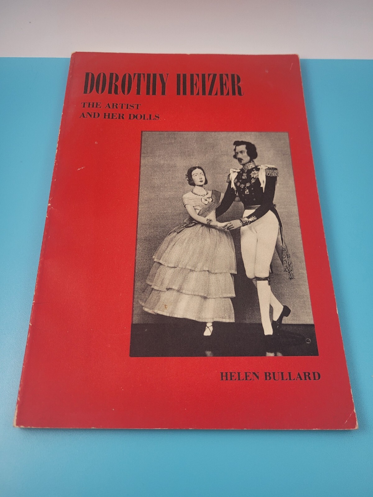VTG "DOROTHY HEIZER THE ARTIST & HER DOLLS" BOOK SIGNED BY AUTHOR HELEN ...