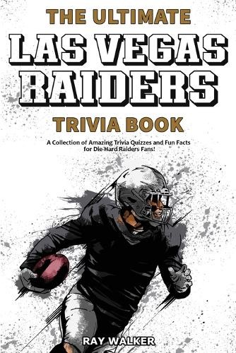 Ray Walker The Ultimate Las Vegas Raiders Trivia Book (Taschenbuch ...