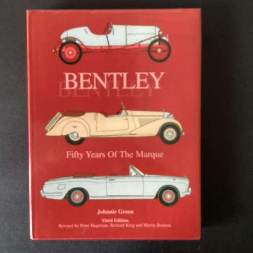 Bentley - Fifty Years of The Marque by Johnnie Green Revised 3rd Third ...