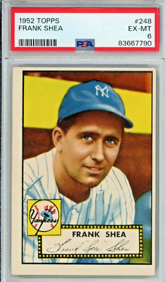 1952 Topps Frank Shea baseball card, PSA graded EX-MT 6, #248 in the ...