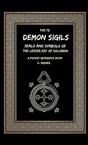 The 72 Demon Sigils, Seals And Symbols Of The Lesser Key Of Solomon, A ...