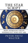 The Star Script: How Astrology Helps Finding Out Who You Are: Volume 8 ...